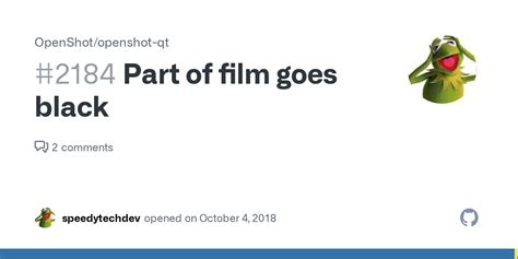 part of film goes black · issue 2184 · openshot openshot qt · github