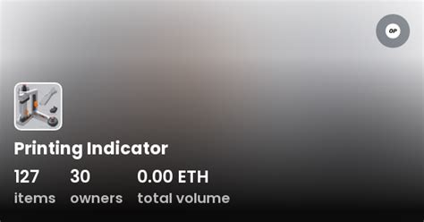 Printing Indicator Collection Opensea