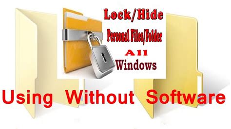 how to lock hide personal files folder without any software computer