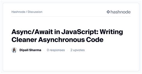 Discussion On Asyncawait In Javascript Writing Cleaner Asynchronous