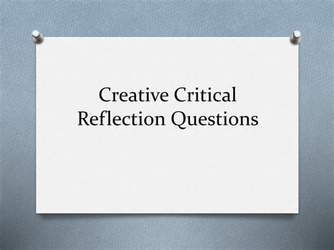 Creative Critical Reflection Questions Shelby Pptx