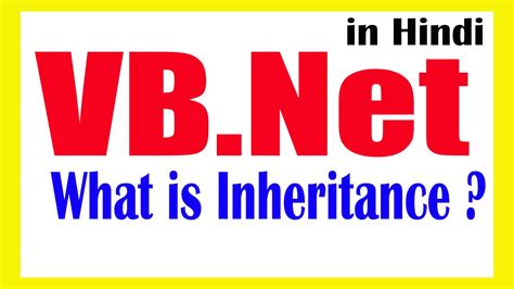 06 Vb Net What Is Inheritance Youtube
