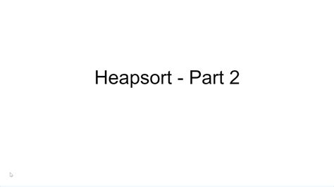Heapsort Part 2 Max Heap Min Heap Insertion And Deletion Heapify