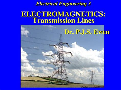 Ppt Electromagnetics Transmission Lines Powerpoint Presentation