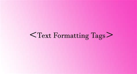 Text Formatting Tags In HTML