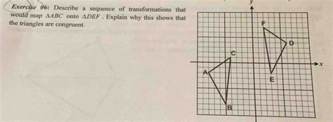 Y Exercise 6 Describe A Sequence Of Transformations Tha Would Map Abc