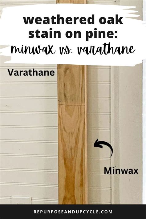 Weathered Oak Stain On Pine Wood A Comparison Of Minwax Vs Varathane