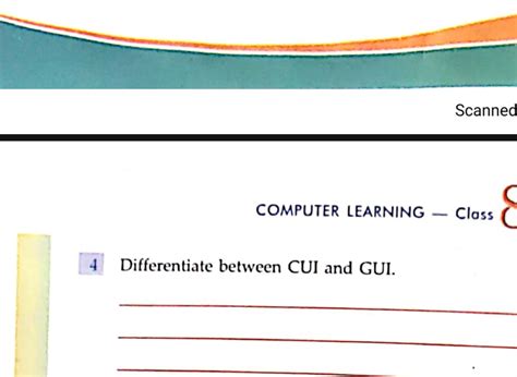 Scanned Computer Learning Class 4 Differentiate Between Cui And Gui