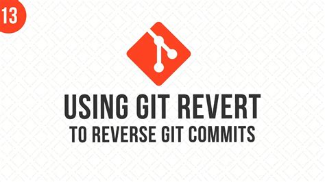 Git Revert Reverse Git Commits Or Un Commit In Your Branch YouTube
