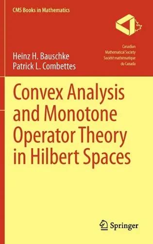 Convex Analysis And Monotone Operator Theory In Hilbert Spaces
