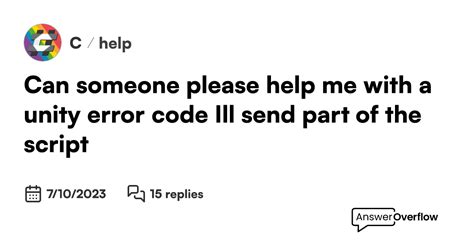 Can Someone Please Help Me With A Unity Error Code Ill Send Part Of