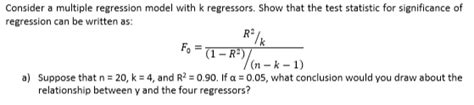 solved consider a multiple regression model with k