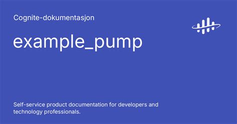 Examplepump Cognite Dokumentasjon