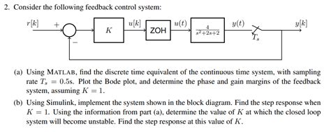 Solved A ﻿using Matlab Find The Discrete Time Equivalent