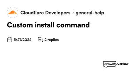 Custom Install Command Cloudflare Developers