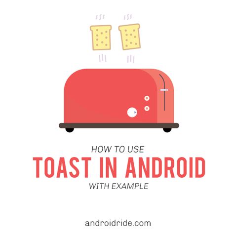 Understand Toast With This Simple Android Toast Example Androidride