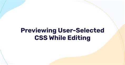 previewing user selected css while editing