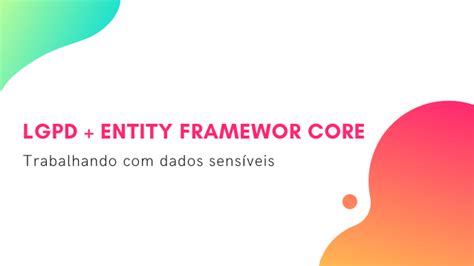Lgpd Ef Core Valueconverter Ralms Io