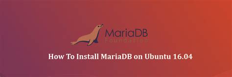 how to install mariadb on ubuntu 16 04 wpcademy