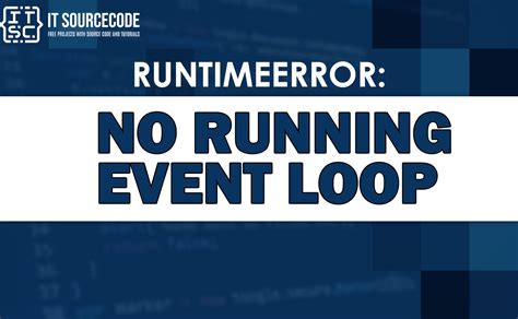 [solved] runtimeerror no running event loop