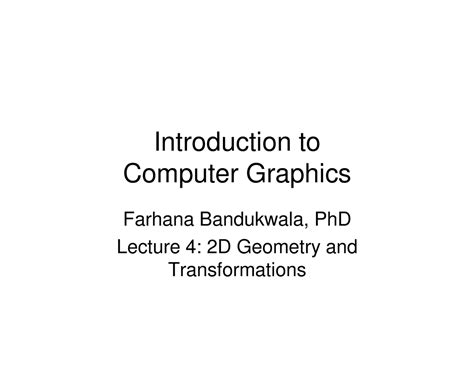 Lecture 4 2d Geometry And Transformations In Computer Graphics