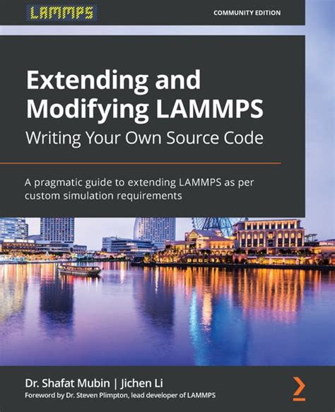 Extending And Modifying Lammps Writing Your Own Source Code A Pragmatic Guide To Extending