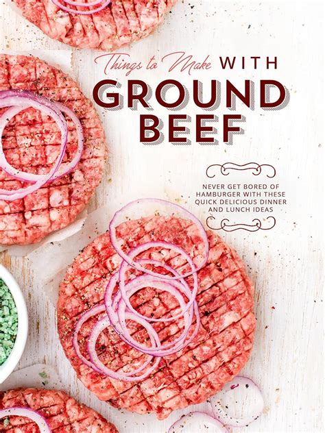 Things To Make With Ground Beef Booksumo Press