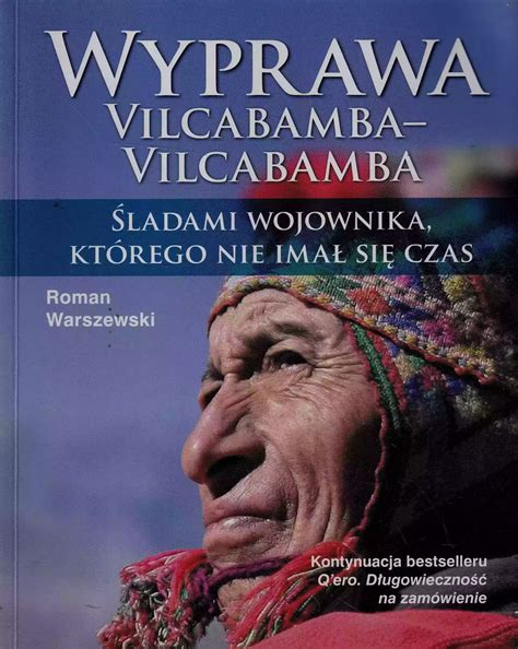Wyprawa Vilcabamba Vilcabamba Roman Warszewski