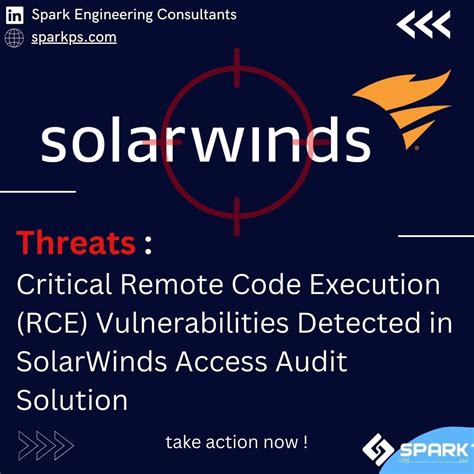 How Rce Vulnerabilities In Solarwinds Access Rights Manager Spark Engineering Consultants