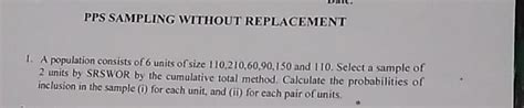 Solved Pps Sampling Without Replacementa Population Consists