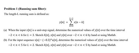 Solved Problem Running Sum Filter The Length L Running Chegg Com