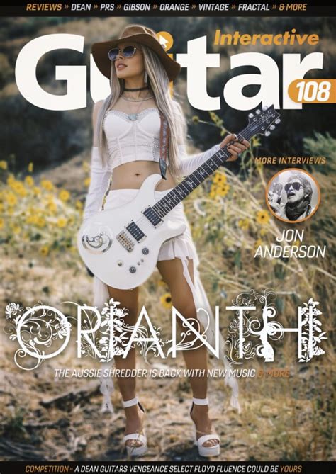 Issue 108 Orianthi Jon Anderson Guitar Interactive Magazine