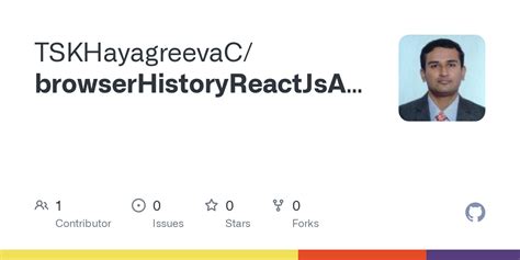 Github Tskhayagreevac Browserhistoryreactjsapp