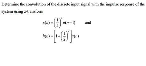 solved determine the convolution of the discrete input