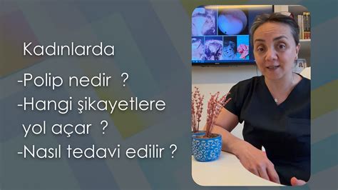 What Is A Polyp In Women What Complaints Does It Cause How Is It Treated