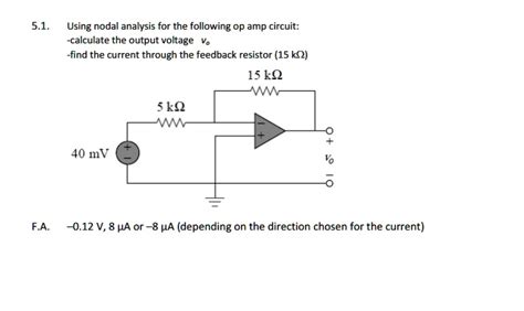 51 Using Nodal Analysis For The Following Op Amp Circuit Calculate