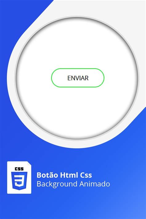 Neste Artigo Veja Como Fazer Botão Html Css Background Animado Quando