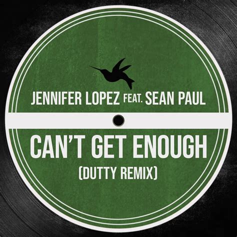 Jennifer Lopez Cant Get Enough Feat Sean Paul Dutty Remix