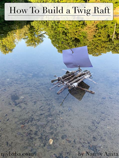 How To Build A Twig Raft Nanny Anita My Baba