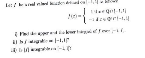 solved let f be a real valued function defined on −1 1] as