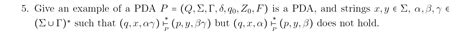 solved 5 give an example of a pda p q Σ Γ δ q0 z0 f is a