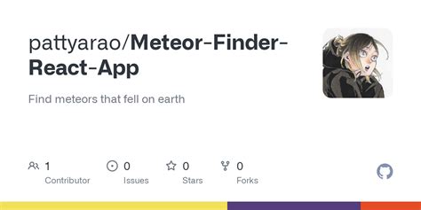 Github Pattyaraometeor Finder React App Find Meteors That Fell On Earth