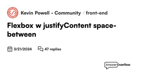 Flexbox W Justifycontent Space Between Kevin Powell Community