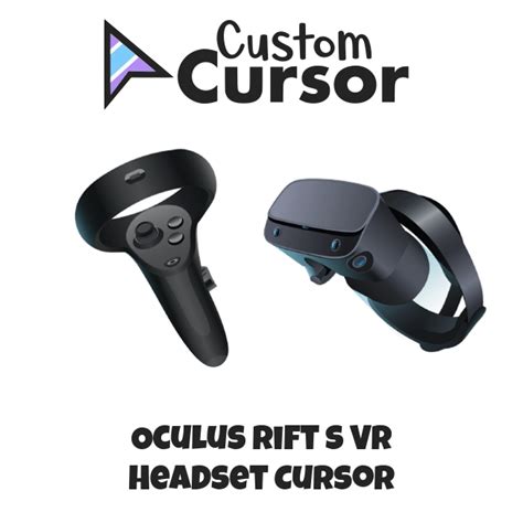 Oculus Rift S VR Headset Cursor Custom Cursor
