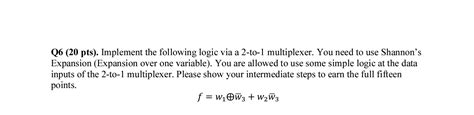 Solved Q6 20 Pts Implement The Following Logic Via A