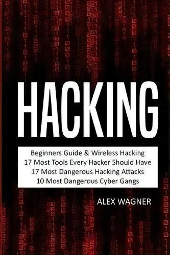 Hacking Beginners Guide Wireless Hacking 17 Must Tools Every Hacker