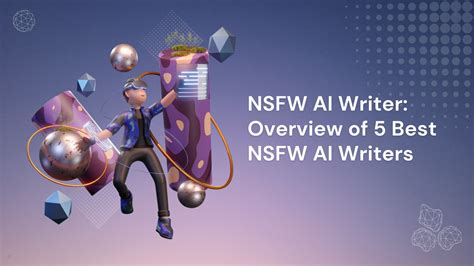 Nsfw Ai Writer Overview Of 5 Best Nsfw Ai Writers