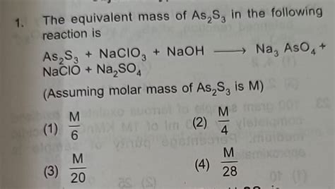 The Equivalent Mass Of As2 S3 In The Following Reaction Is As2 S3 Nacl