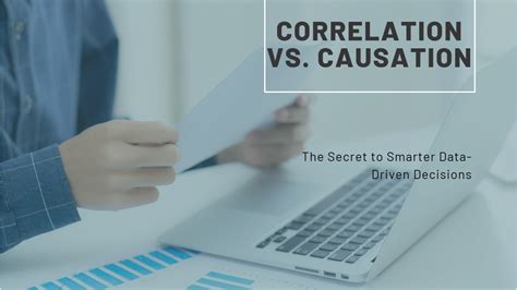 Correlation Vs Causation The Secret To Smarter Data Driven Decisions