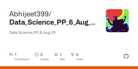 github abhijeet399 data science pp 6 aug 23 data science pp 6 aug 23
